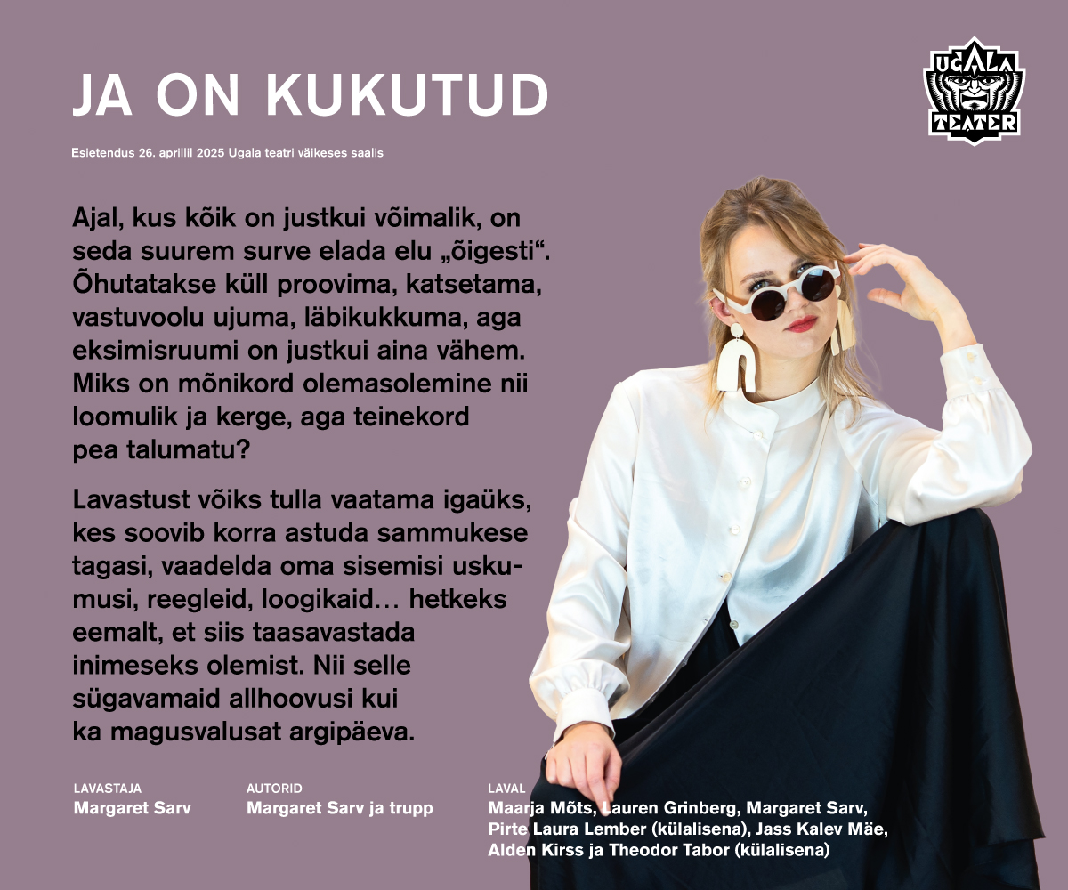 Ja on kukutud - Ugala Teater